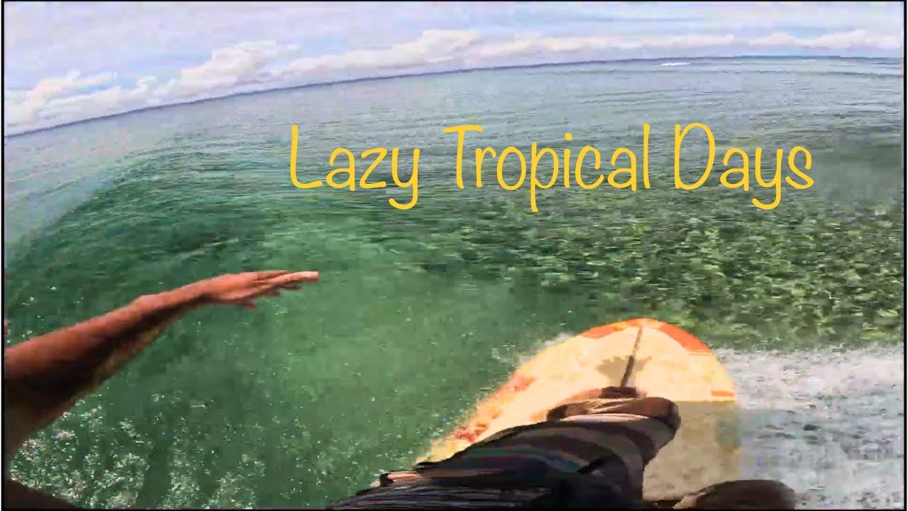 Lazy Tropical Days 2 l High Dosage Surf Trip in Northern Samar l RAW ...