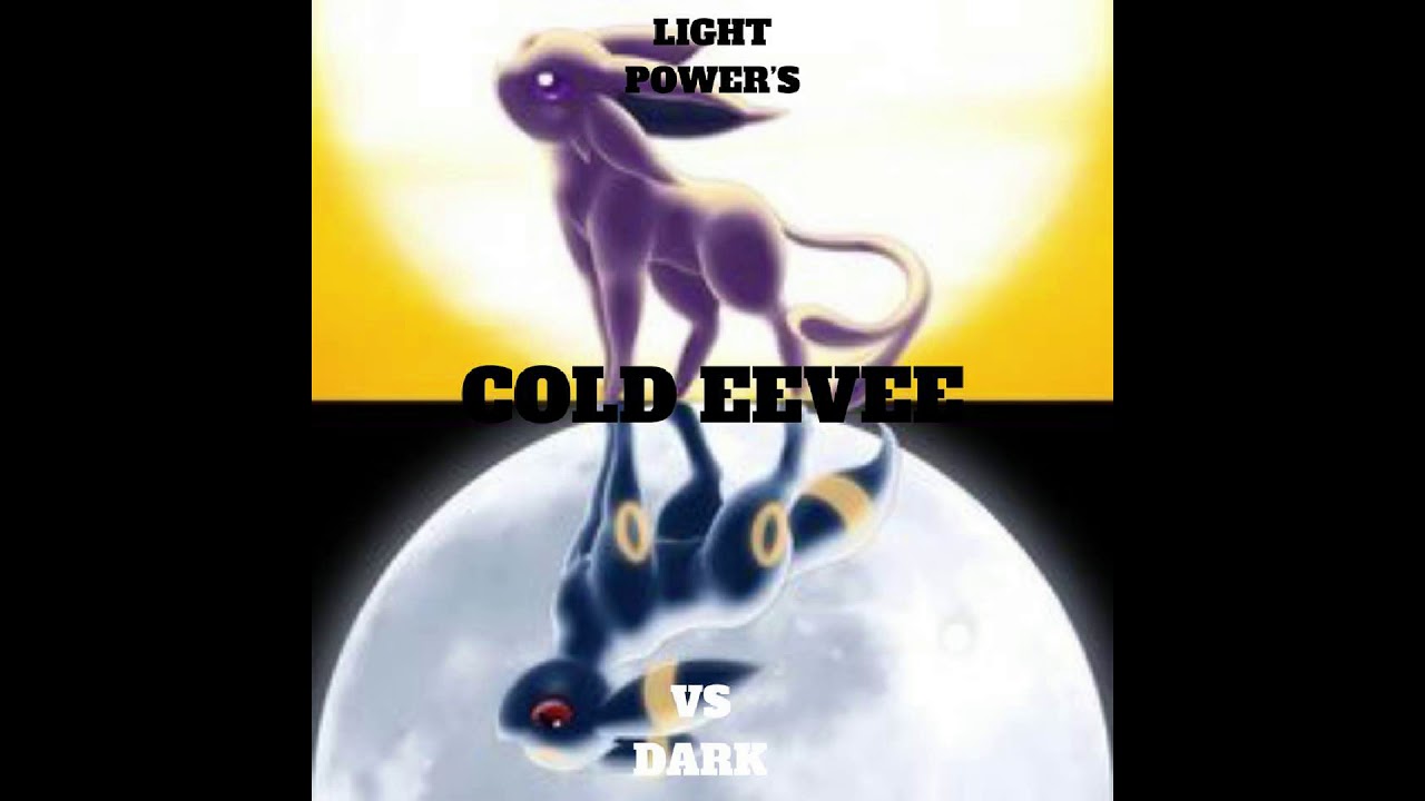 Cold Eevee Light Power's VS Dark (freestyle) - YouTube