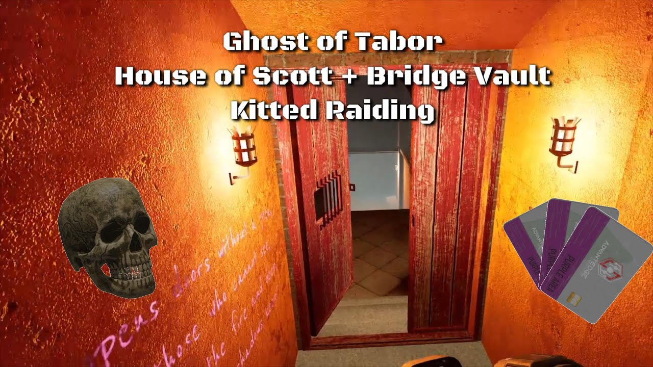 first Fully kitted House of Scott + Bridge Vault | Ghost of Tabor #5 ...