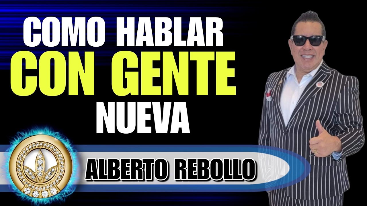 Como Hablar con la Gente | Alberto Rebollo - YouTube