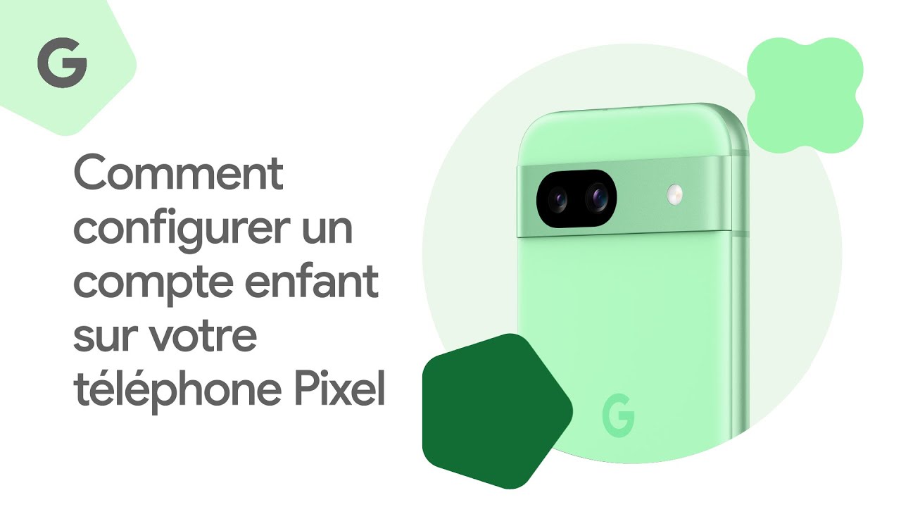 Comment configurer un compte enfant sur votre téléphone Pixel - YouTube