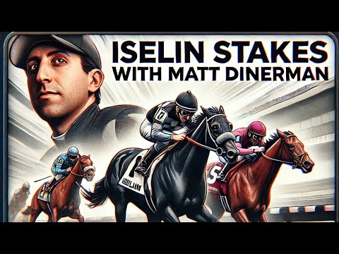 Gallop Out Ep1! Iselin Stakes Breakdown w/ Special Guest Matt Dinerman ...