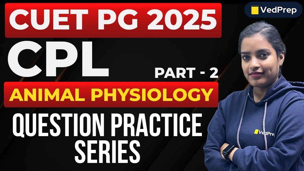 CUET PG 2025 | Animal Physiology | CPL Part-2 | Question Practice ...