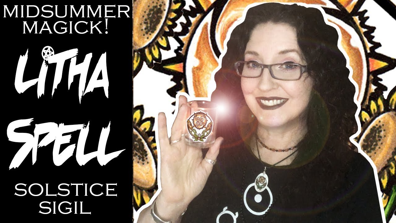 Litha Spell and How I Made a Midsummer Sigil 2019 - YouTube
