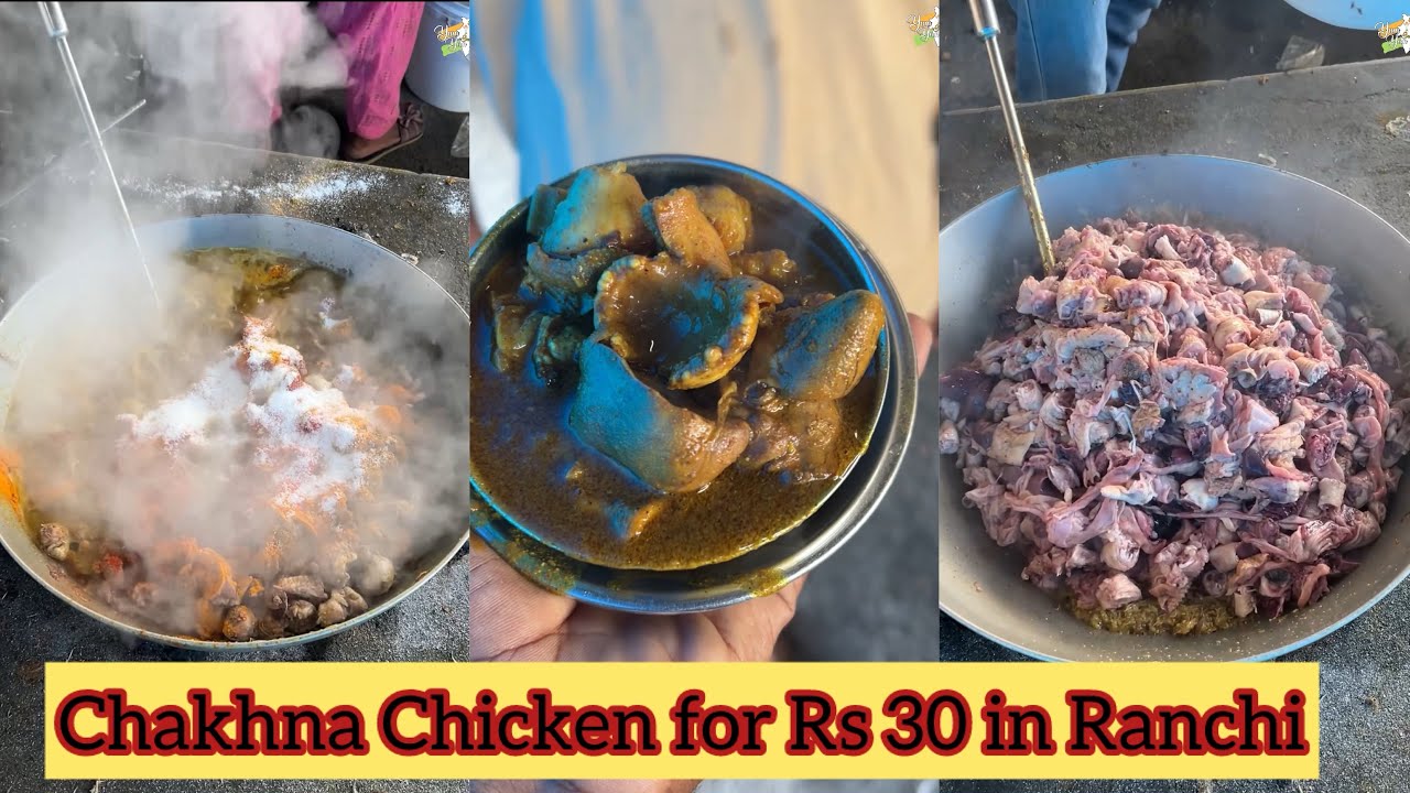 Chakhna Chicken for Rs 30 in Ranchi 😍😍 Isse sasta kahin nahi milega 🤩🤩 ...