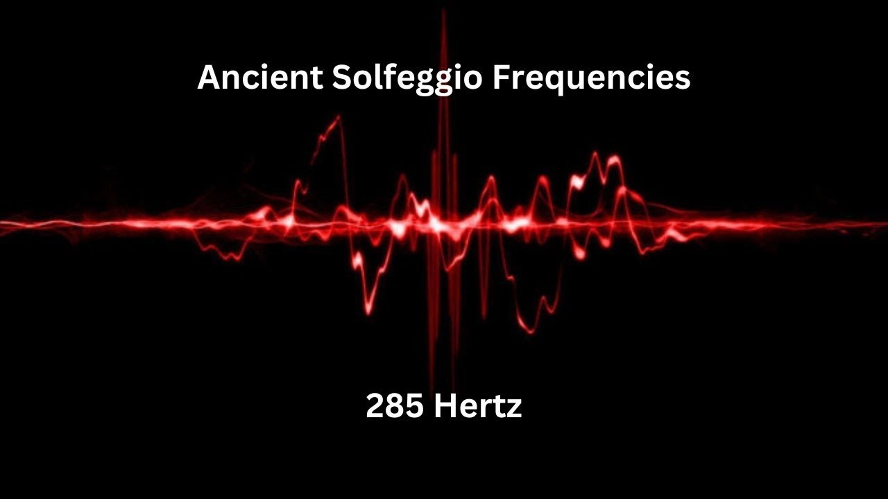 Ancient Solfeggio Frequencies 285Hz - YouTube