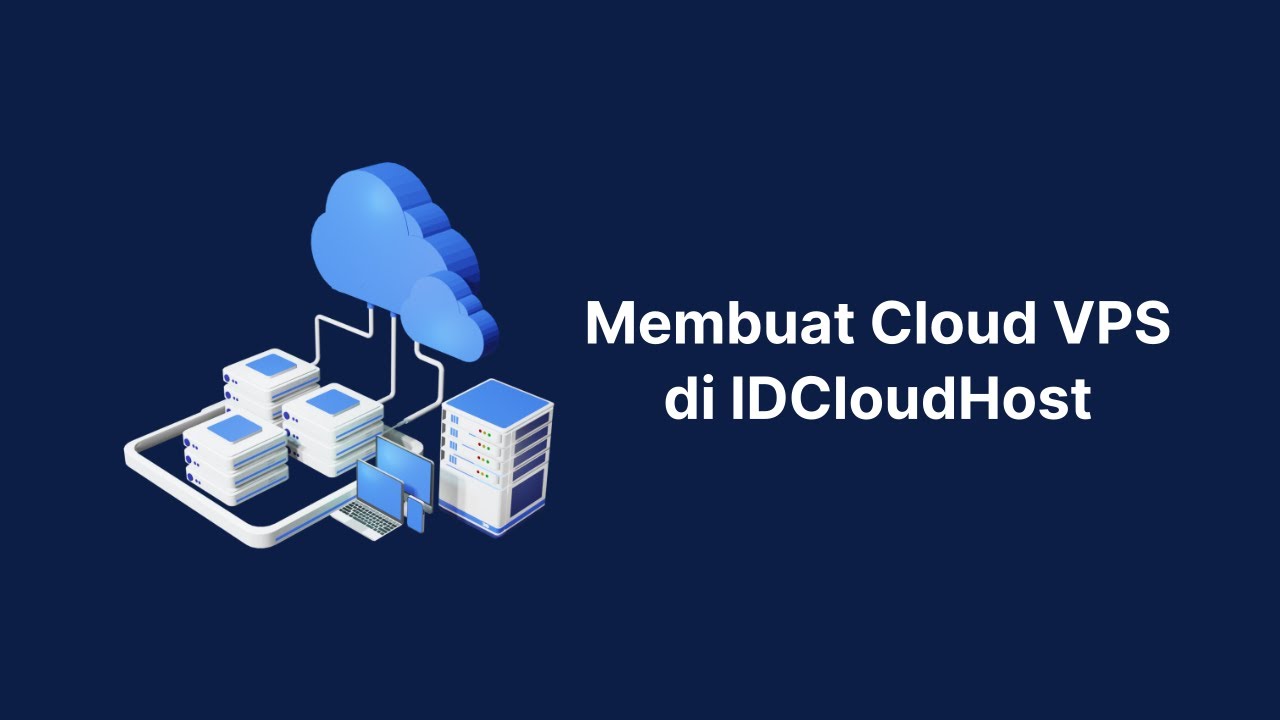 Membuat Cloud VPS di IDCloudHost - YouTube