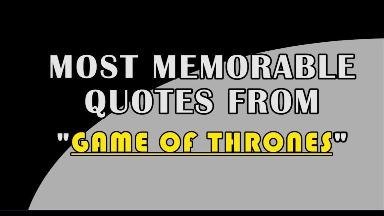 Most memorable quotes and wise sayings from Game of Thrones - YouTube