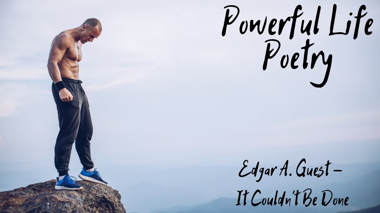Edgar Guest – It Couldn’t Be Done (Immortal Powerful Poetry) - YouTube