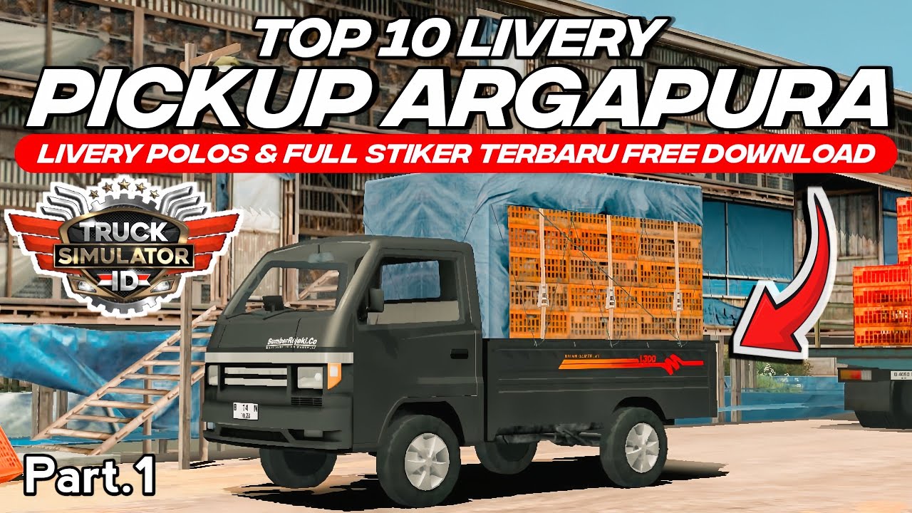 TOP 10 LIVERY PICKUP ARGAPURA Part.1 TERBARU FREE DOWNLOAD 🤩👻‼️ TRUCK ...
