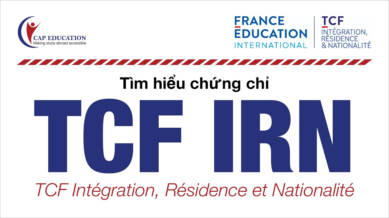 Chứng Chỉ Tiếng Pháp TCF IRN | Chứng Chỉ Tiếng Pháp TCF | CAP FRANCE ...