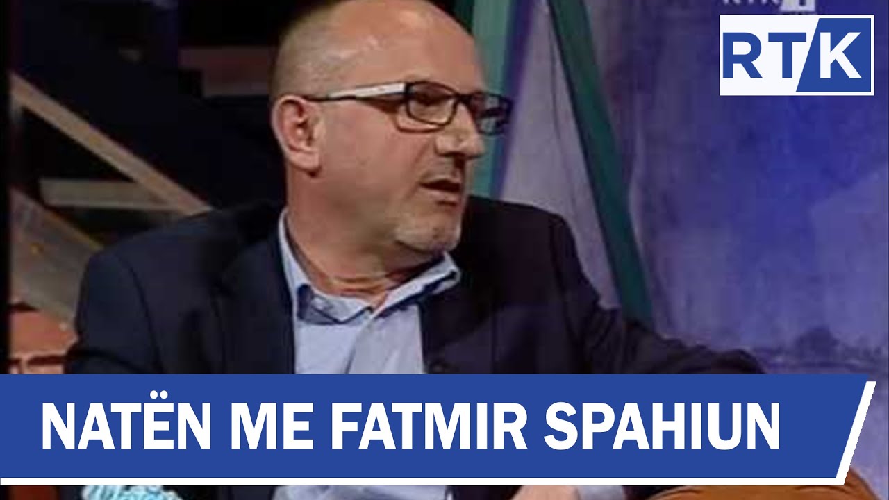 Naten me Fatmir Spahiun Imet Rrahmani & Egzona Ademi 22.03.2017 - YouTube