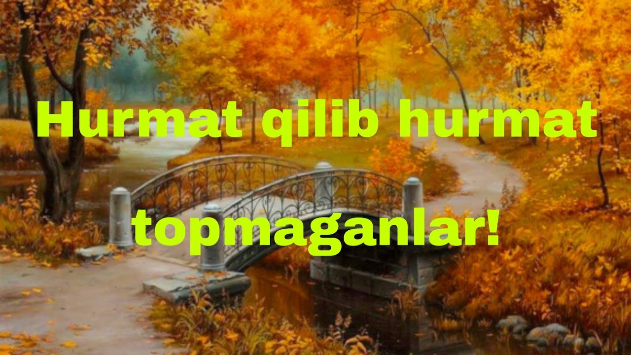 Hurmat qilib Hurmat topmaganlar! Хурмат қилиб хурмат топмаганлар! - YouTube