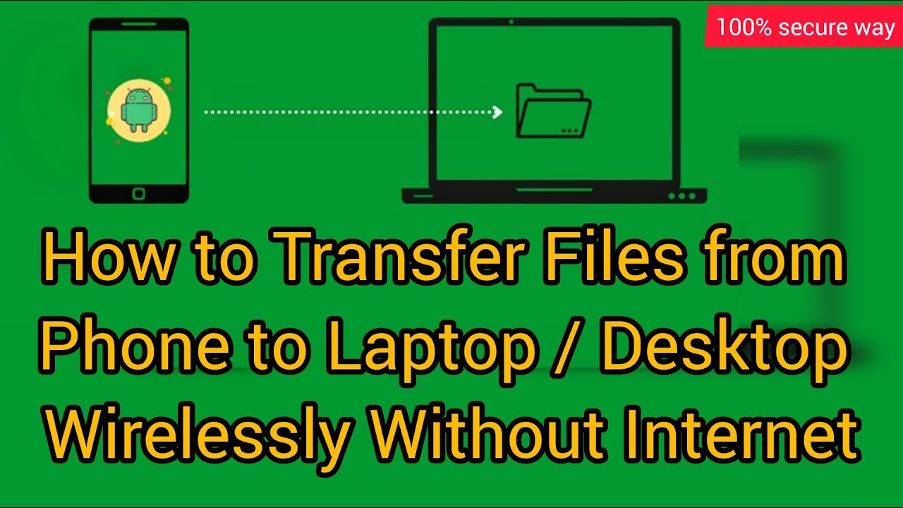 How to Transfer Files from Phone to Laptop Wirelessly Without Internet ...