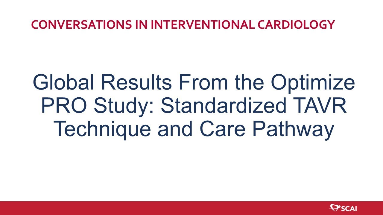 Global Results From the Optimize PRO Study: Standardized TAVR Technique ...