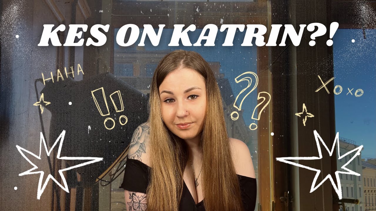 KES ON KATRIN?! - YouTube