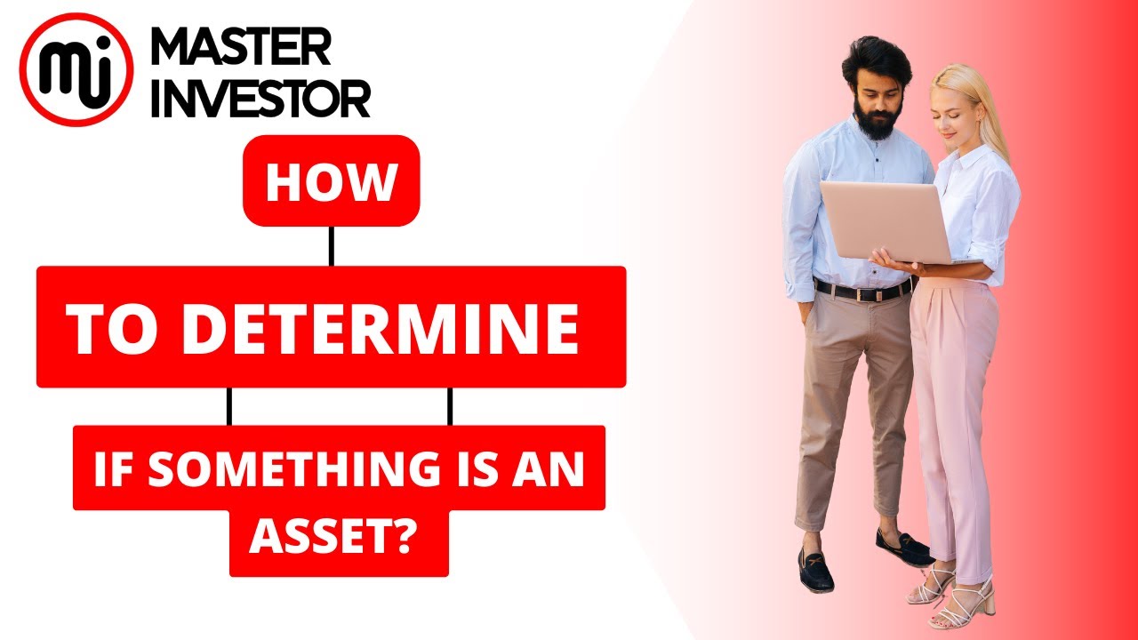 How to determine if something is an asset? | Master Investor ...