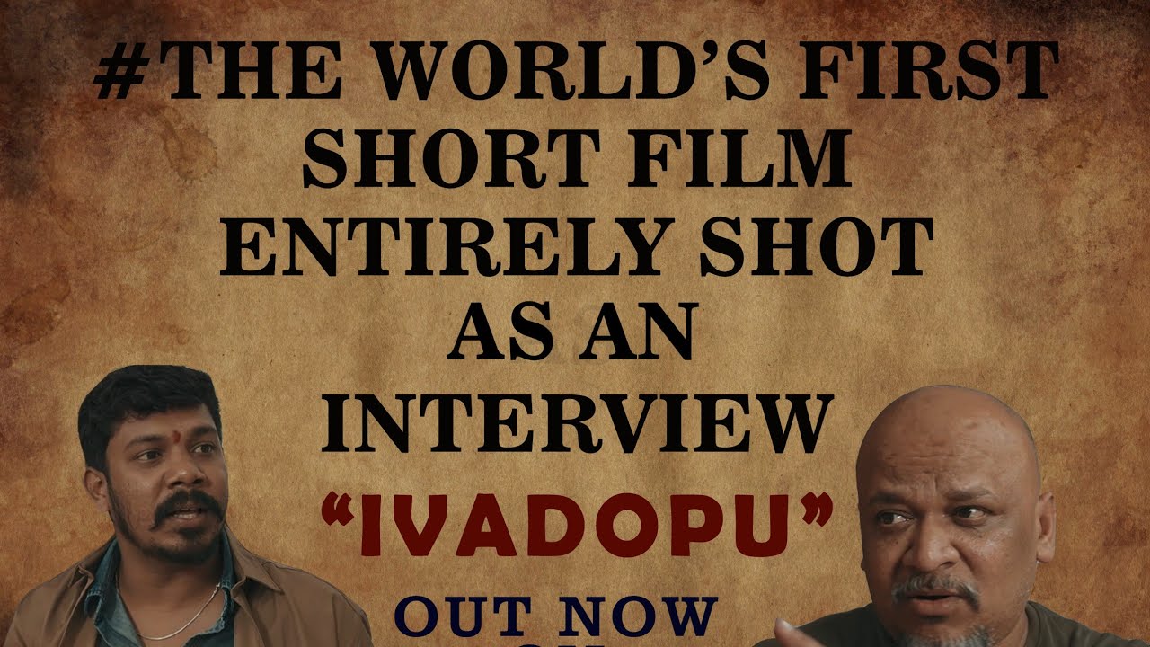 "IVADOPU INTERVIEW" SHORT MOVIE | 4K VIDEO | BHARGAVA | DEEPAK ...