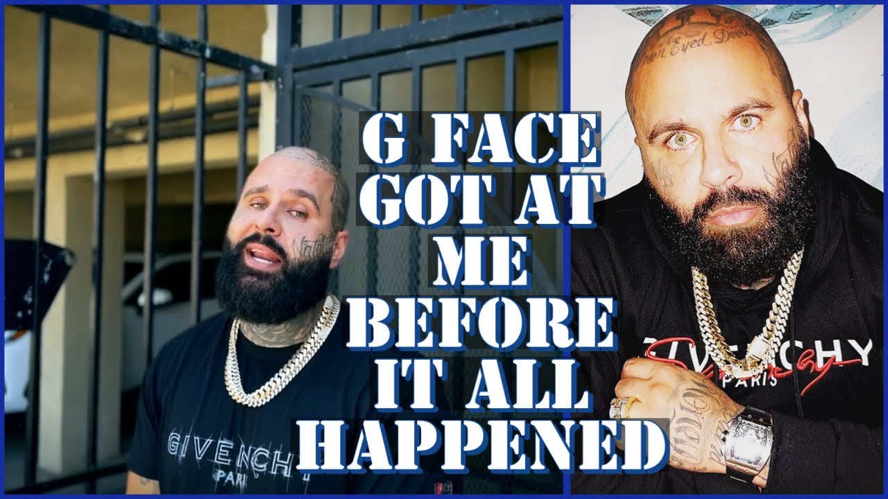 THE BREAKING NEWS ABOUT G FACE…HE DID GET AT ME BEFORE THIS ALL WENT ...