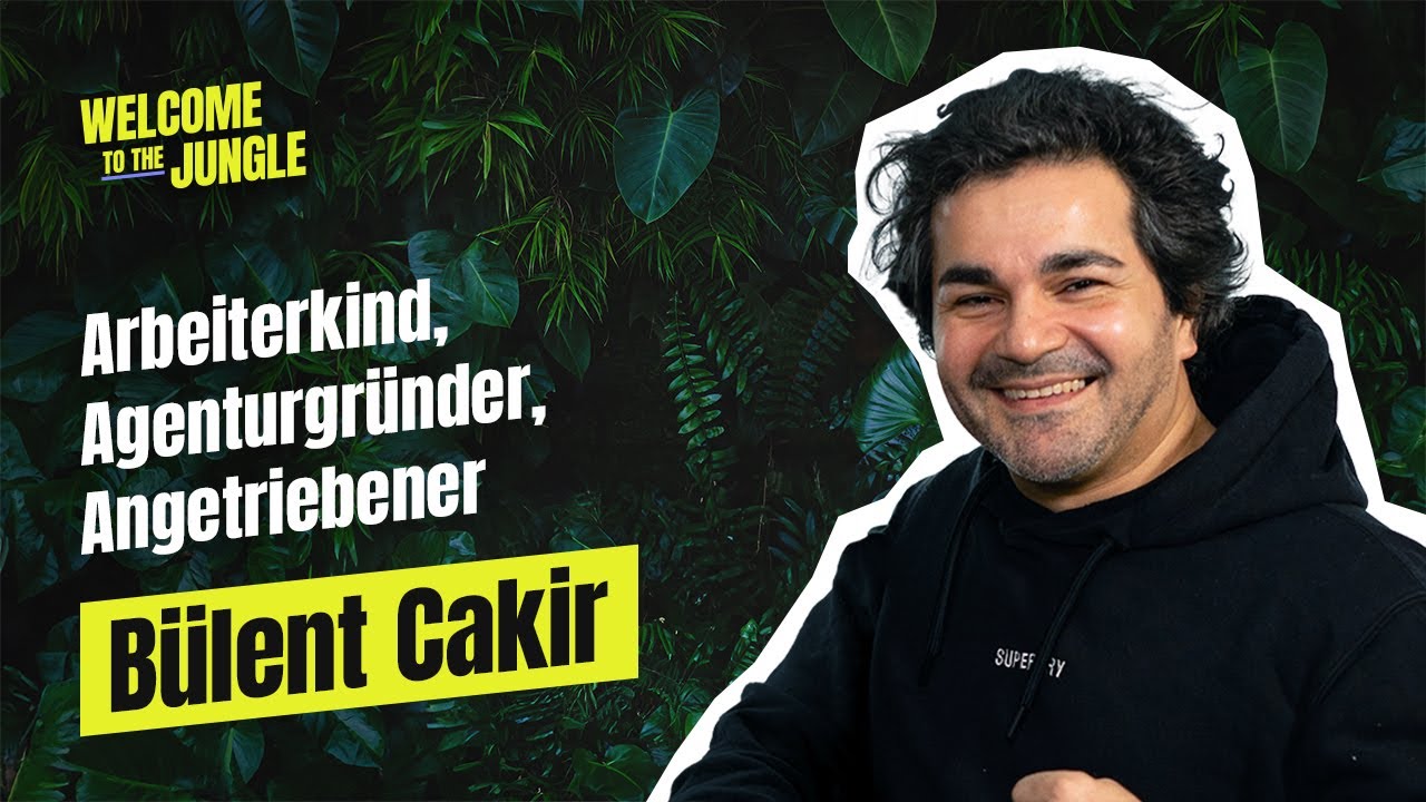 #12: Arbeiterkind, Agenturgründer, Angetriebener | Bülent Cakir - YouTube