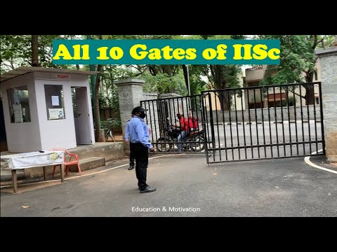 All 10 Gates of IISc | IISc Bangalore| Indian Institute of Science ...