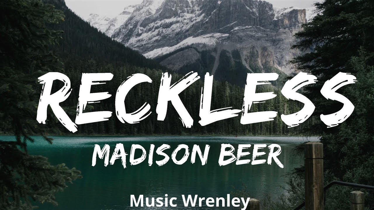 Madison Beer - Reckless | Music Wrenley - YouTube