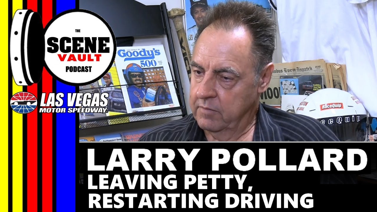 The Scene Vault Podcast -- Larry Pollard Leaves Richard Petty and Phil ...