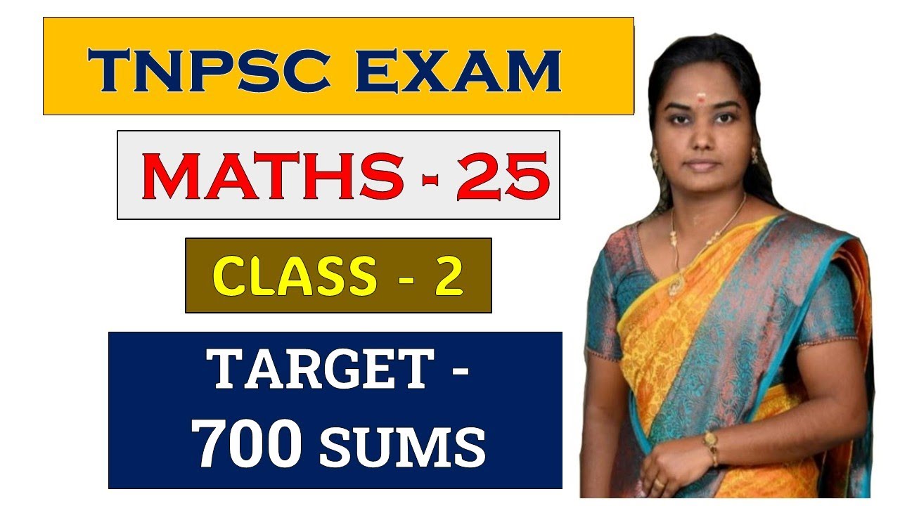 🔴LIVE CLASS - 2 | MATHS | TARGET 700 SUMS | TNPSC GROUP 2 AND 2 A | 25 ...