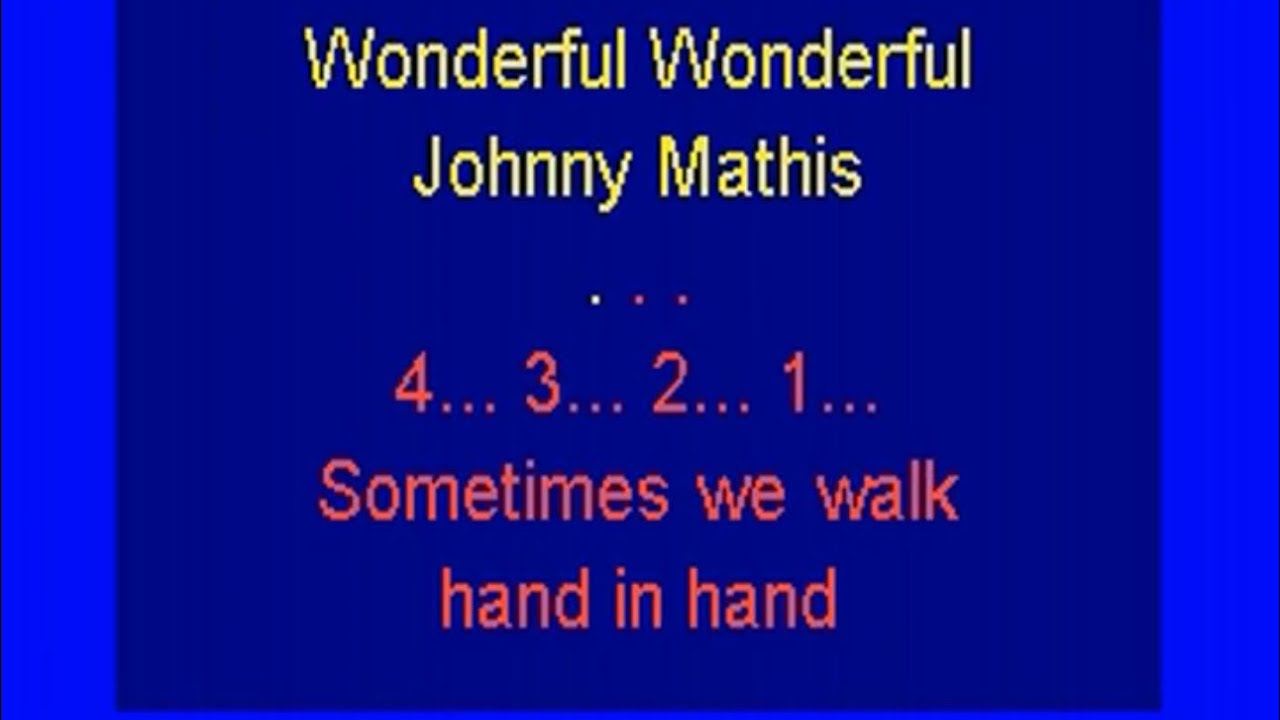 Wonderful Wonderful Johnny Mathis lyrics - YouTube