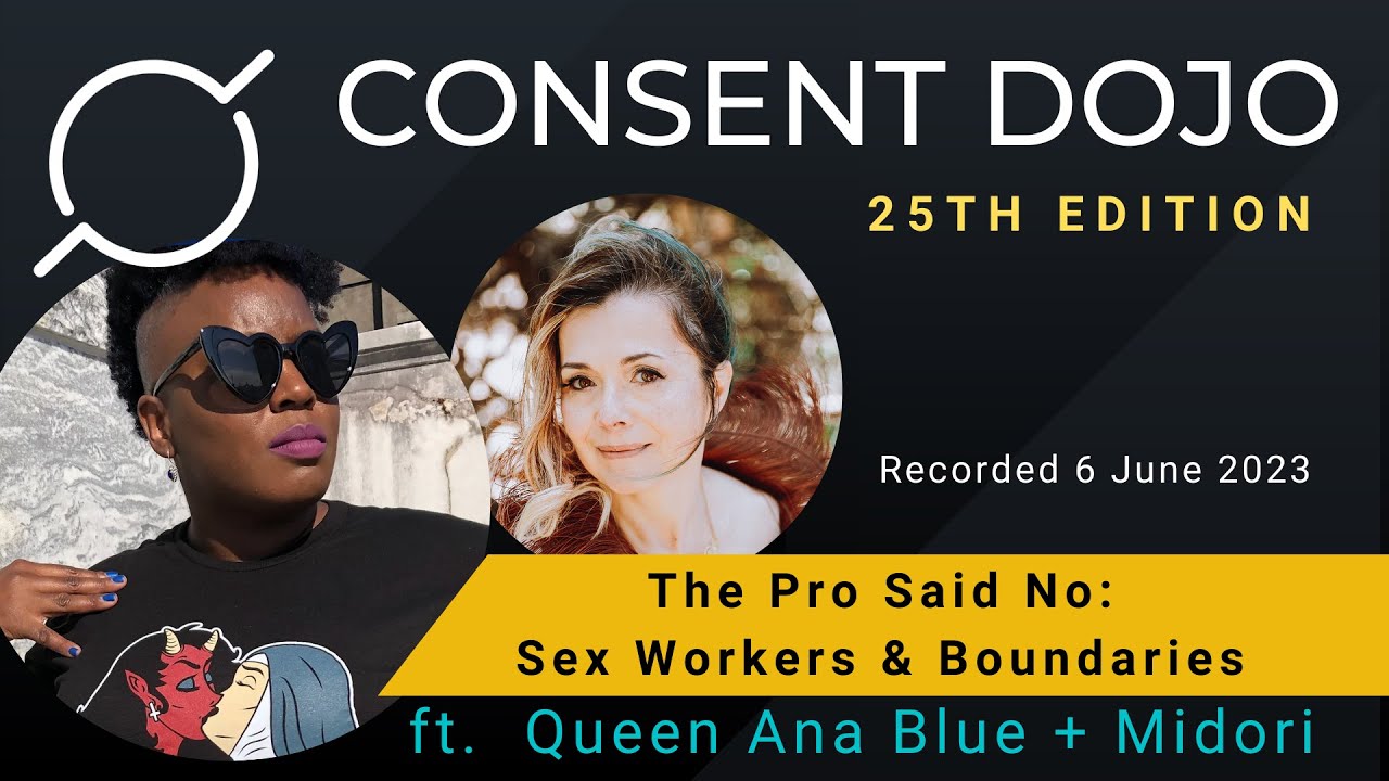Consent Dojo 25 The Pro Said No: S Worker & Boundaries - YouTube