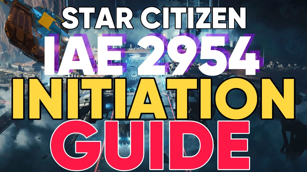 Star Citizen INITIATION GUIDE FOR BEGINNERS #starcitizenupdate #IAE2954 ...