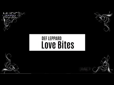 Love Bites - Dep Leppard | Lyrics ♫ - YouTube