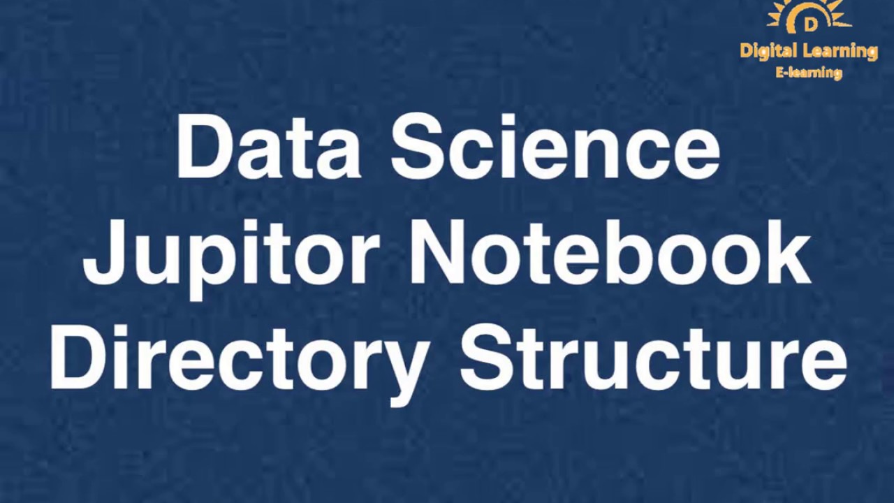 50 Data Science Jupiter Notebook Directory Structure | Online Training ...