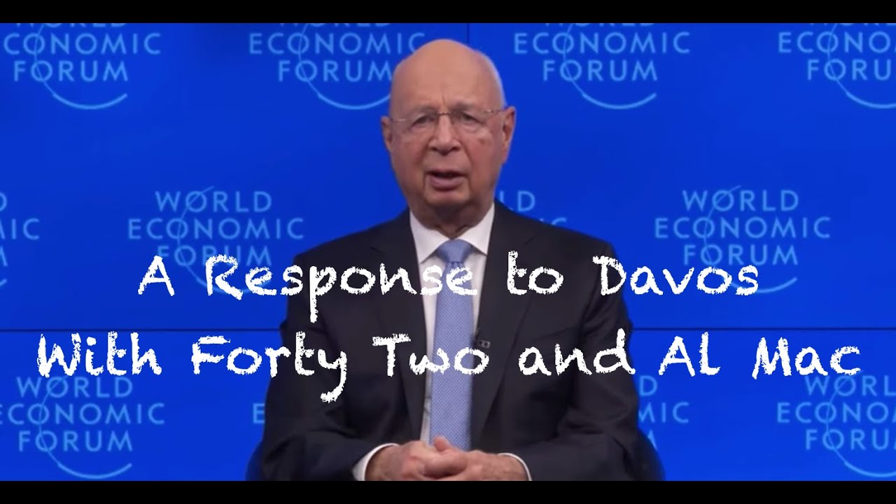 A Responce to Davos with Forty Two and Al Mac - YouTube
