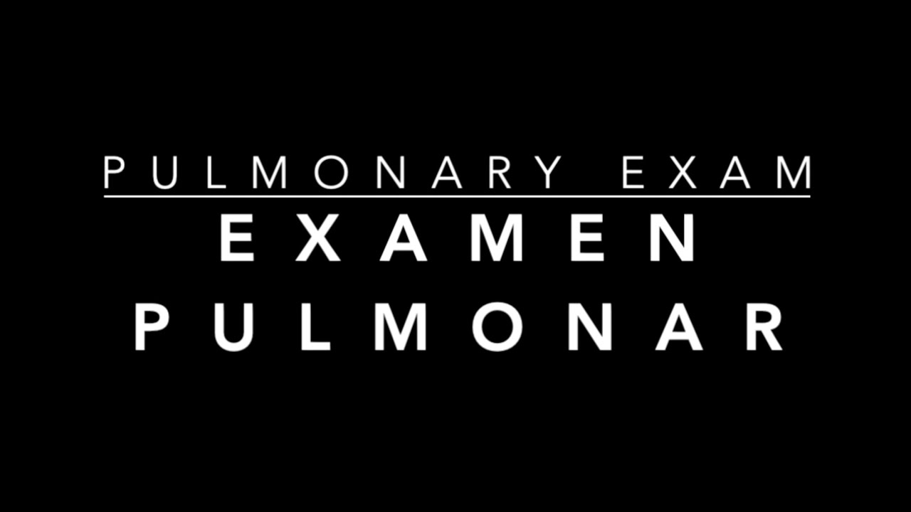 Pulmonary Exam | Examen Pulmonar (SPANISH) - YouTube