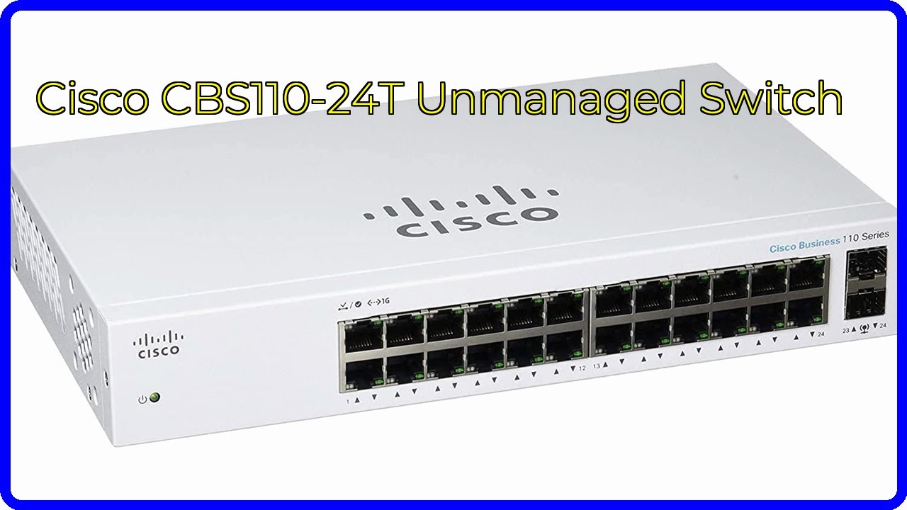 REVIEW (2026): Cisco CBS110-24T Unmanaged Switch. First Look. - YouTube