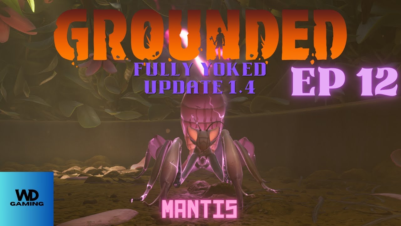 Grounded Fully Yoked Updated 1.4 | Gameplay | Ep 12 - YouTube