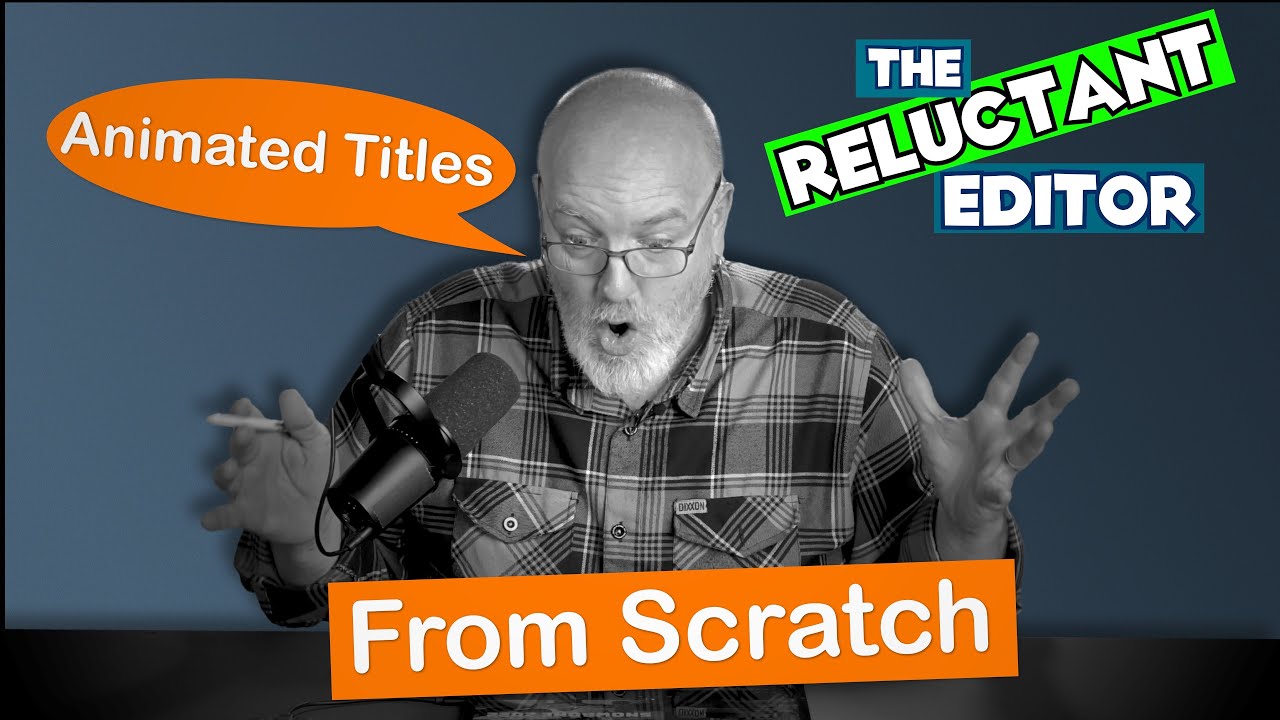 The Reluctant Editor Episode 2: Dynamic Titles (Plus a Challenge ...