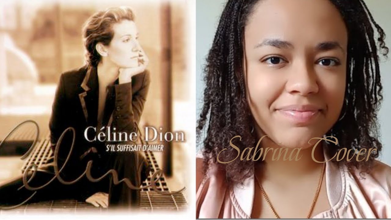 S'il suffisait d'aimer - Céline Dion (Sabrina Cover) - YouTube