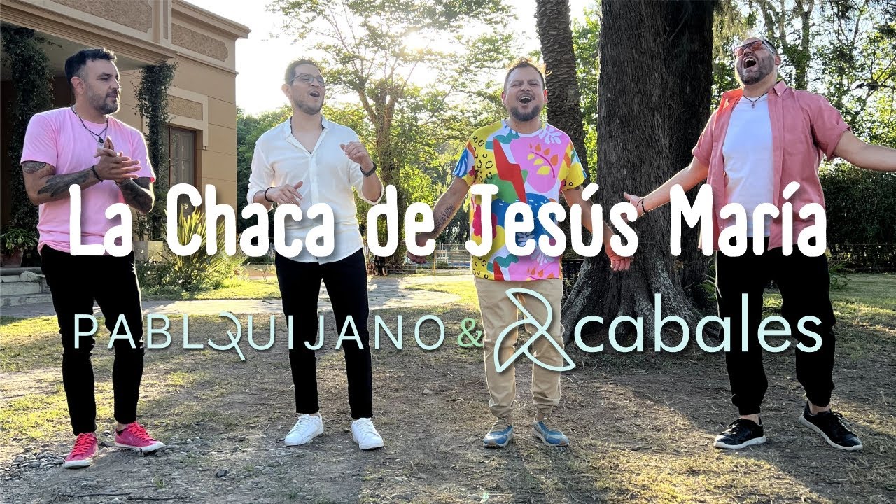 La Chaca de Jesús María - Pablo Quijano & Cabales - YouTube