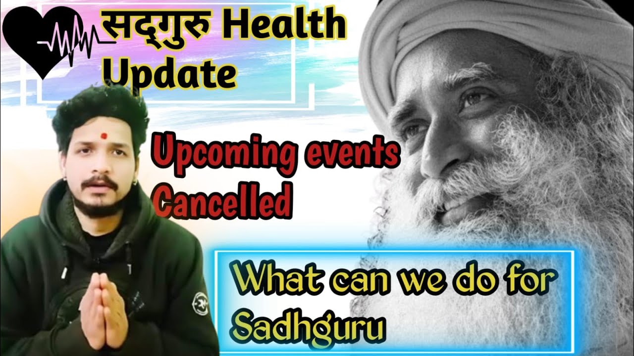 Sadhguru Health Update| Samyama 2025 cancelled?| Sadhguru Brain Surgery ...