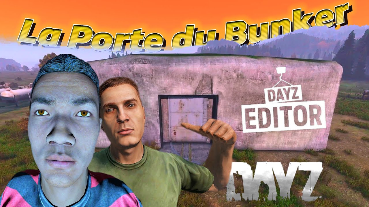 TUTO DayZ EDITOR Comment utiliser les Portes Bunker - Astuce - YouTube