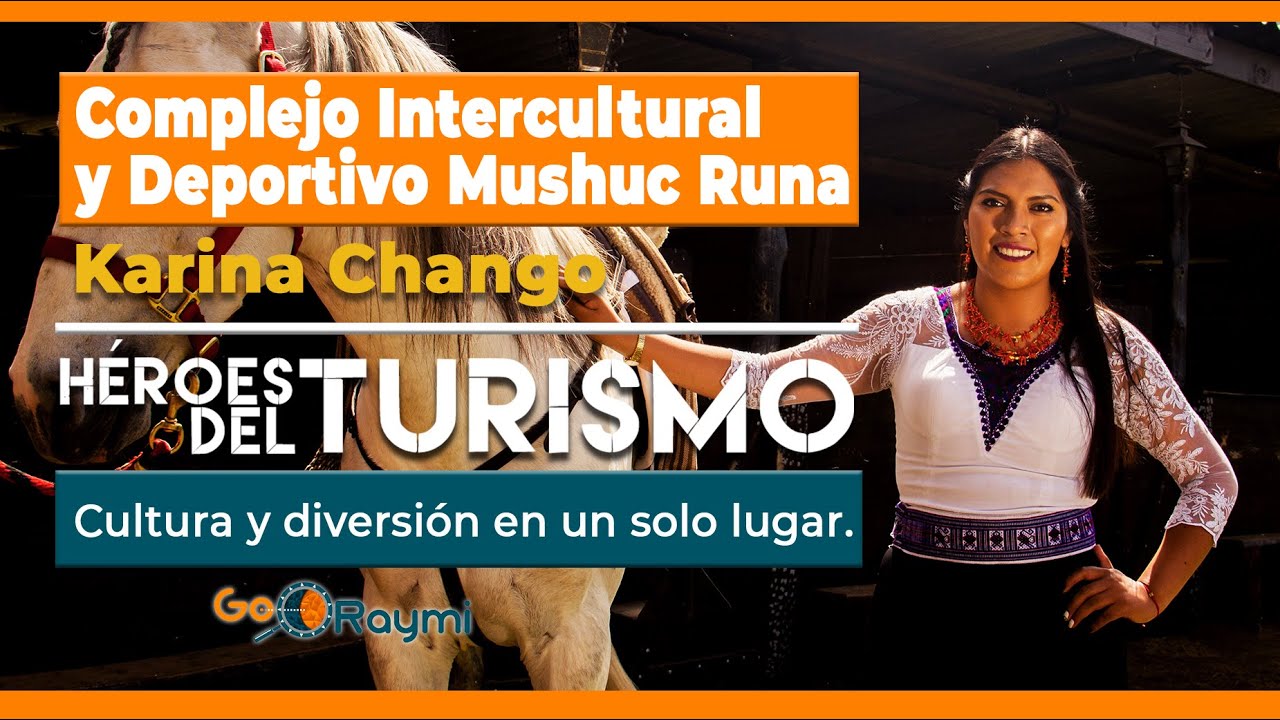 Complejo Intercultural y Deportivo MUSHUC RUNA, cultura y diversión en ...