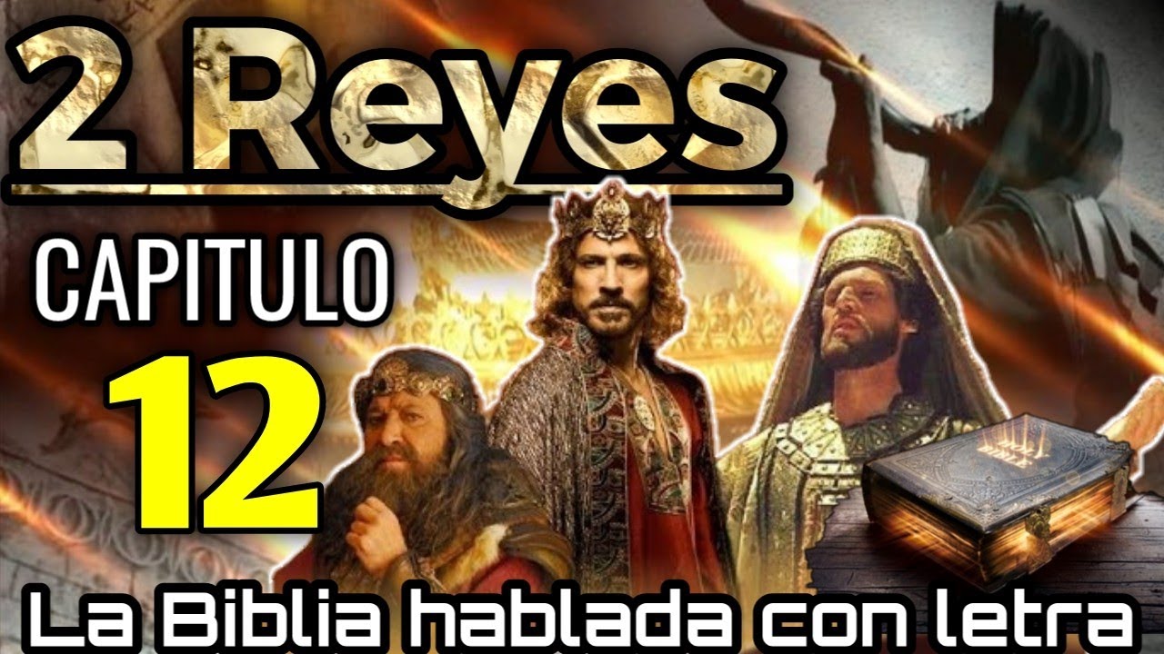 🔴 2 REYES Capitulo 12 hablado Con Letra ( Reinado de Joás de Judá ) LA ...