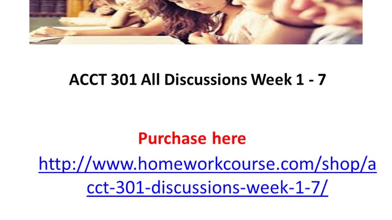 ACCT 301 All Discussions Week 1 7 - YouTube