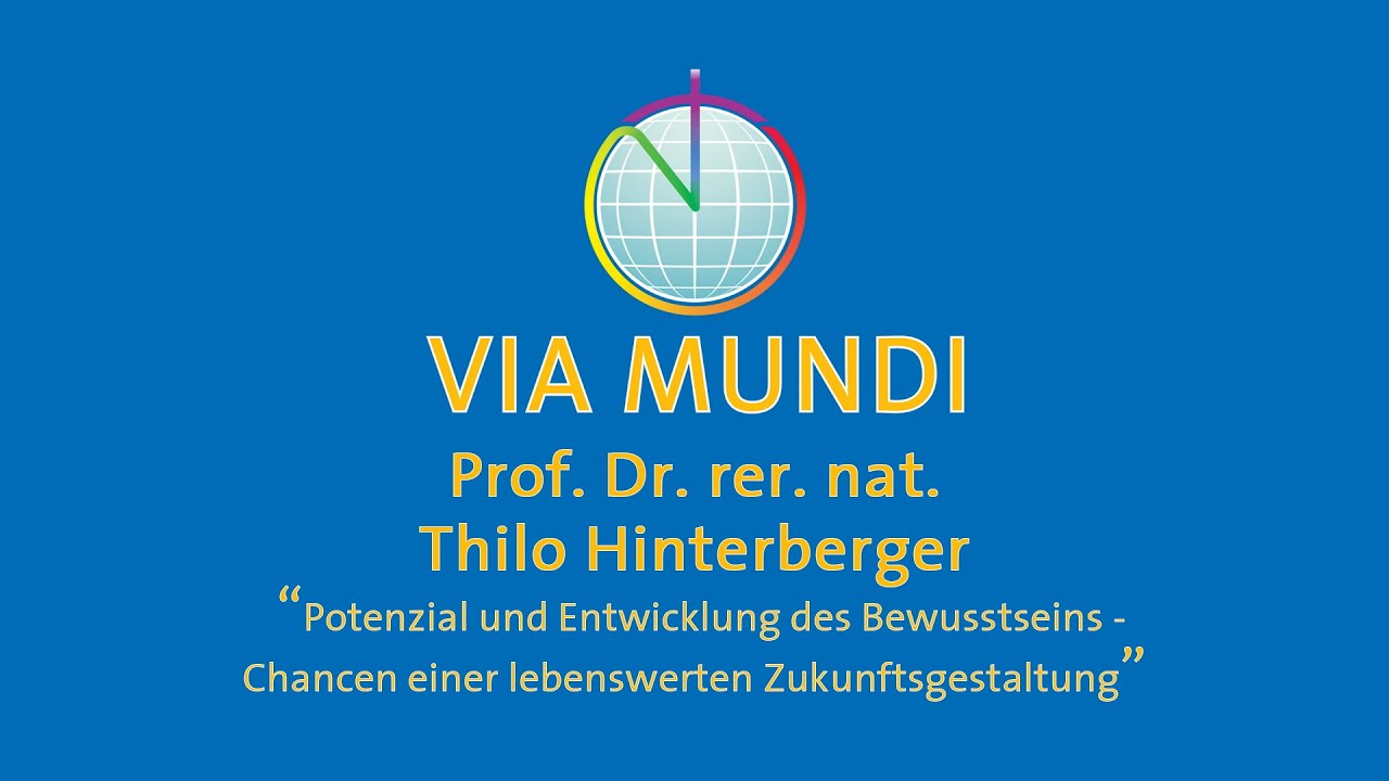 Potenzial und Entwicklung des Bewusstseins - Prof. Dr. rer. nat. Thilo ...