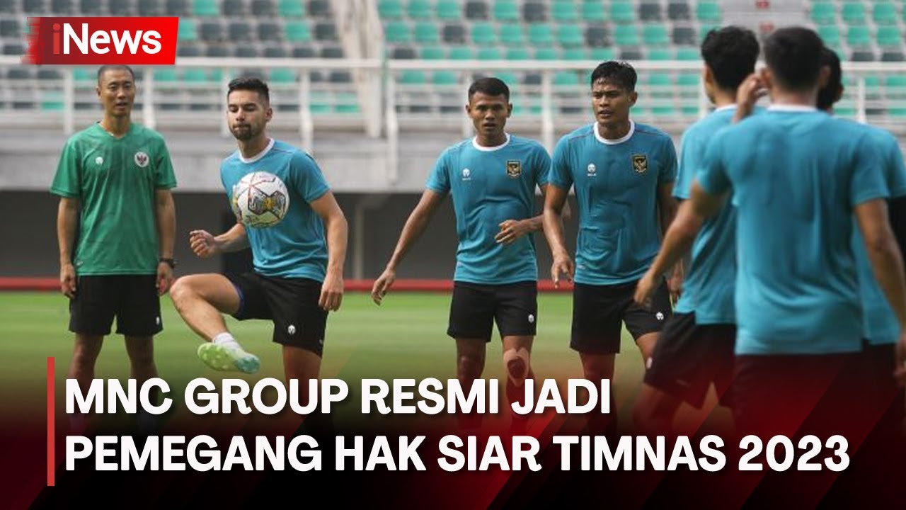 MNC Group Resmi jadi Pemegang Hak Siar Timnas 2023 - YouTube