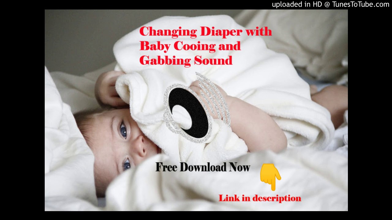 Mother Changing Diaper with Baby Cooing and Gabbing Sound effect of ...