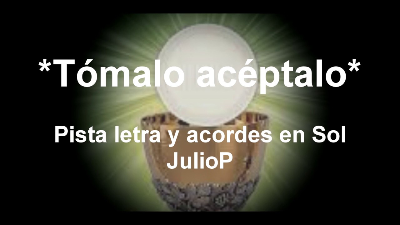 Tómalo acéptalo pista letra y acordes en Sol - YouTube