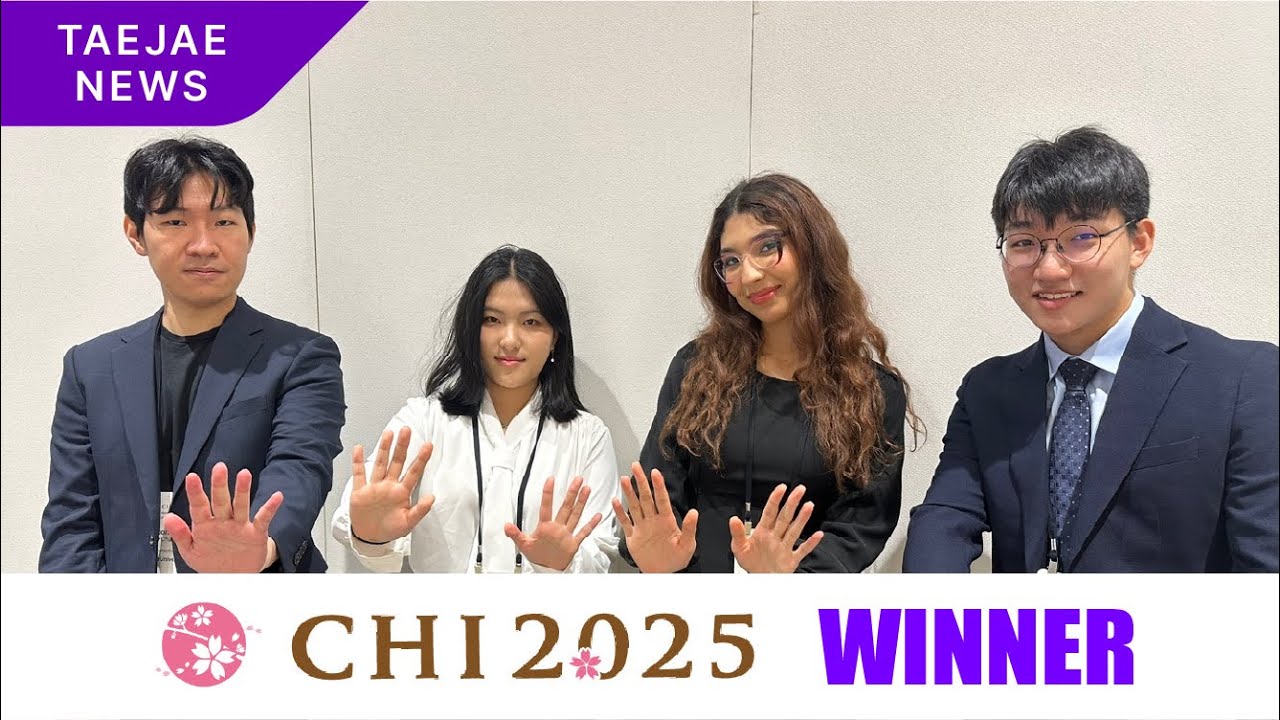 TAEJAE UNIVERSITY Wins First Place at CHI 2025 Student Design ...